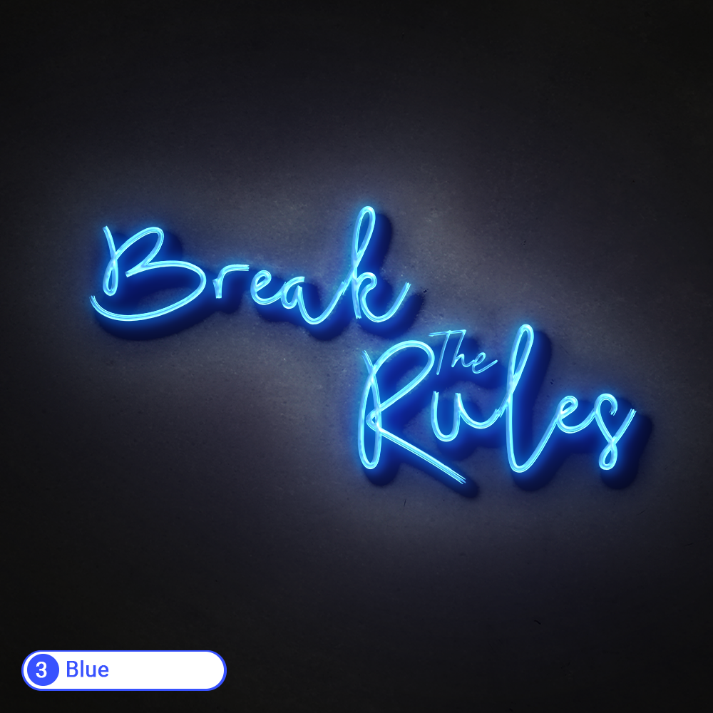 BREAK THE RULES LED NEON SIGN